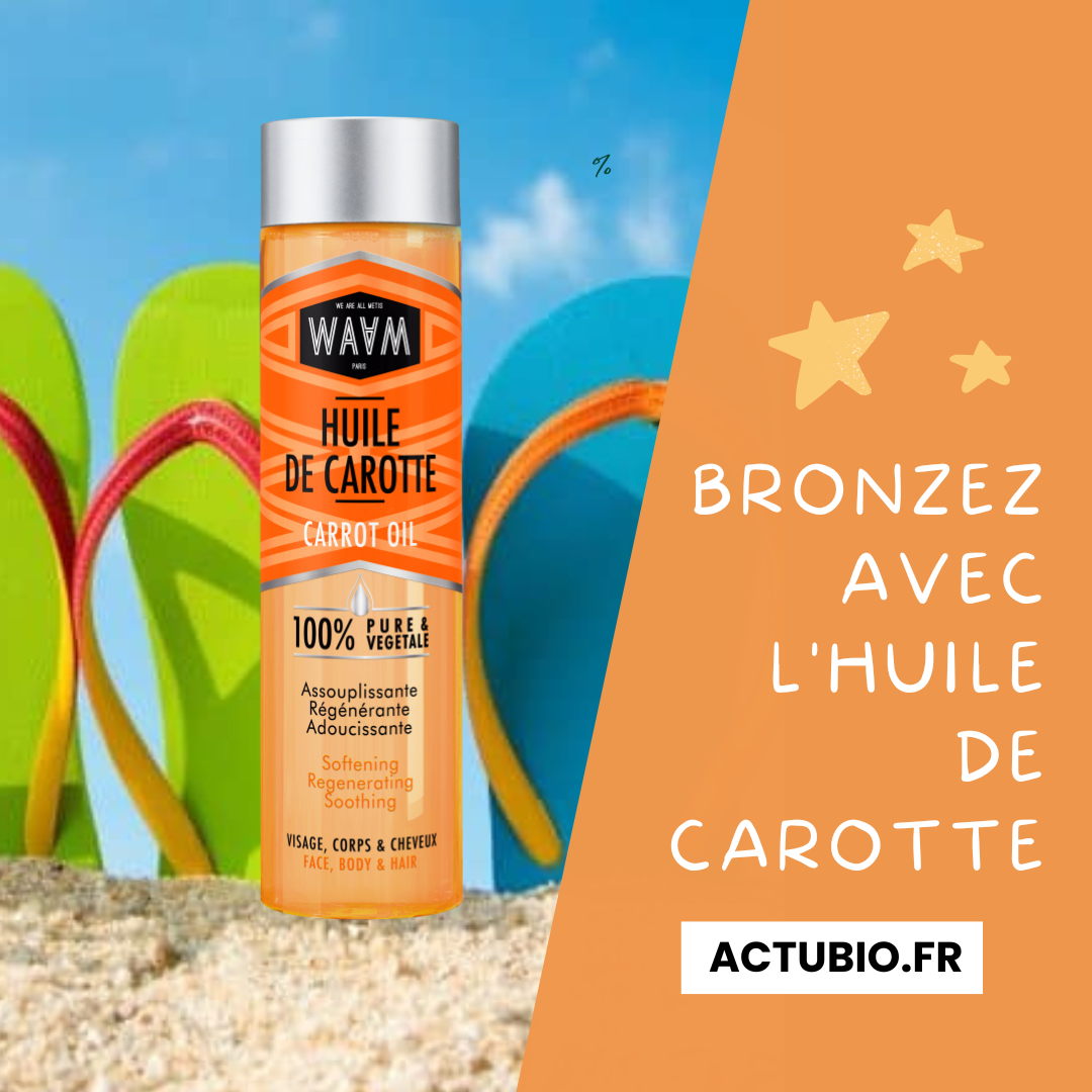 Huile végétale de carotte : un effet bonne mine garanti ! - Actubio.fr